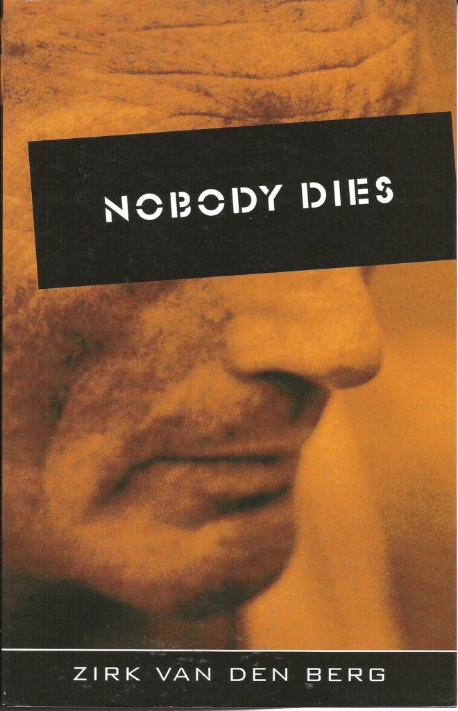 Nobody Dies | Zirk van den Berg